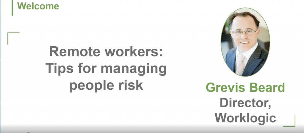 [WEBINAR ON DEMAND] Remote Worker: Tips for managing people risk - Worklogic